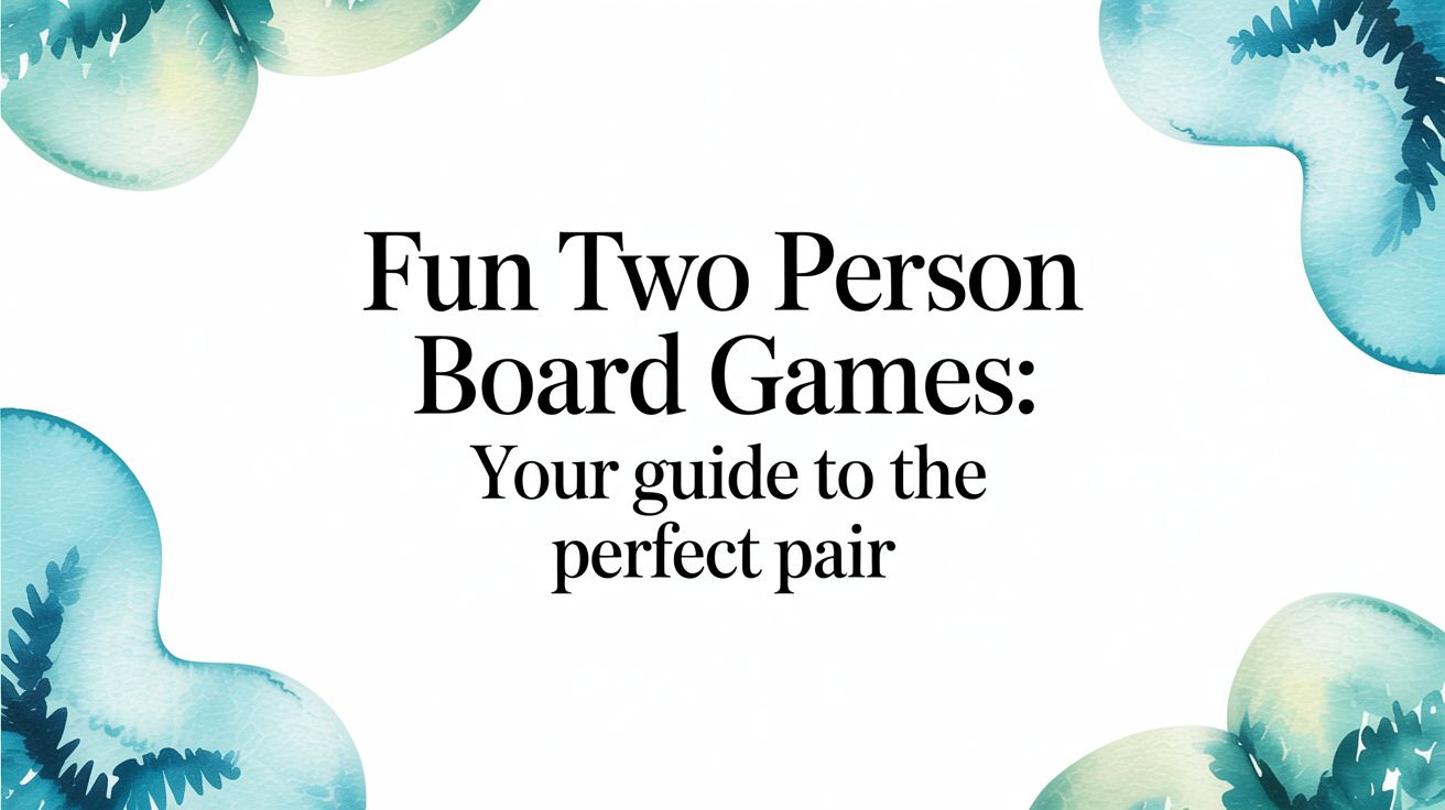 Fun Two Person Board Games: Your Guide to the Perfect Pair – Very ...